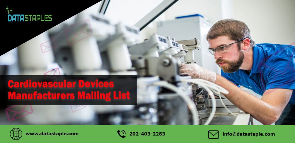 Cardiovascular Devices Manufacturers Email List | DataStaples