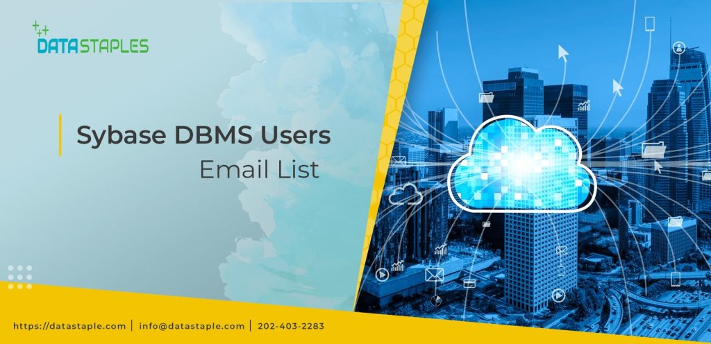Sybase DBMS Users Email List | DataStaples